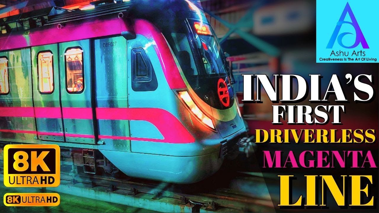 India's First Driverless Metro Train Magenta Line Video In 8K UHDR By ...
