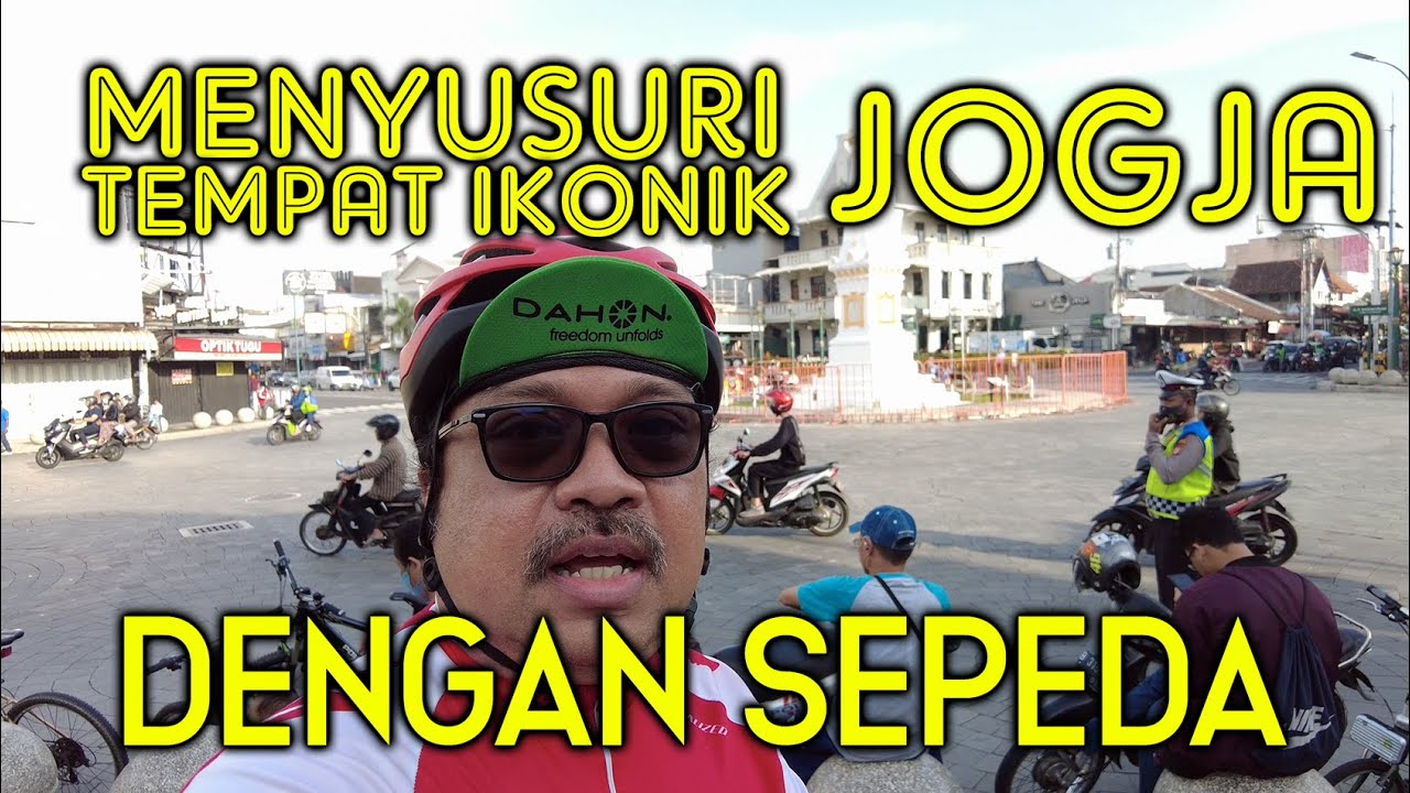 GOWES SEPEDA LIPAT MENYUSURI TEMPAT-TEMPAT IKONIK YOGYAKARTA - YouTube