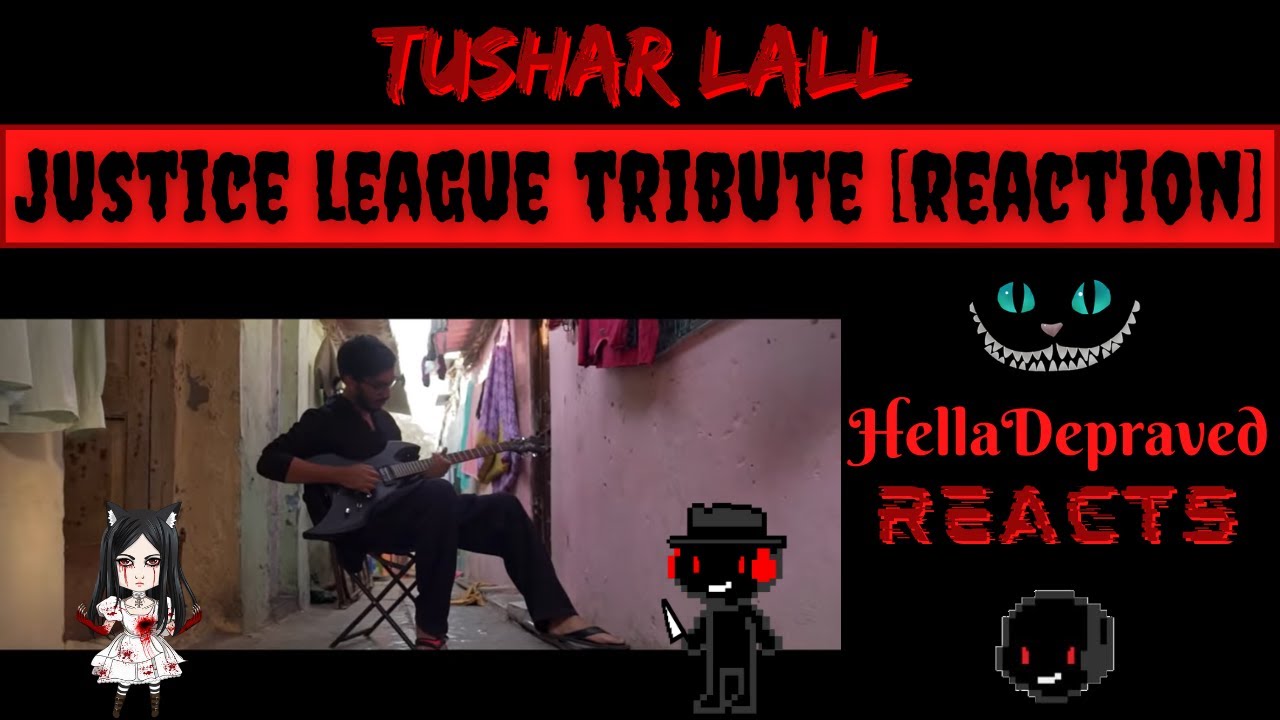 Tushar Lall - Justice League Tribute - FIRST TIME LISTEN - YouTube