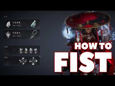 Ultimate FIST Guide - Where Winds Meet