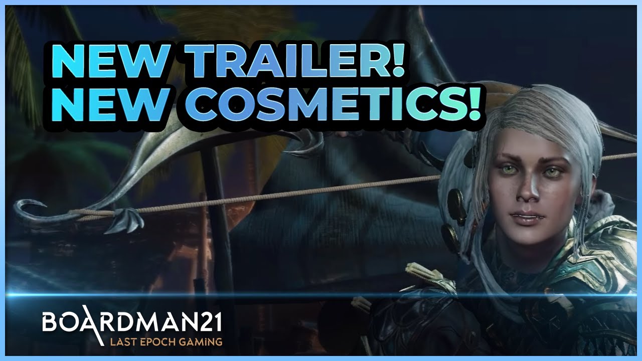 Last Epoch | New Official Trailer + New Cosmetic Editions! | NEWS | 1.0 ...
