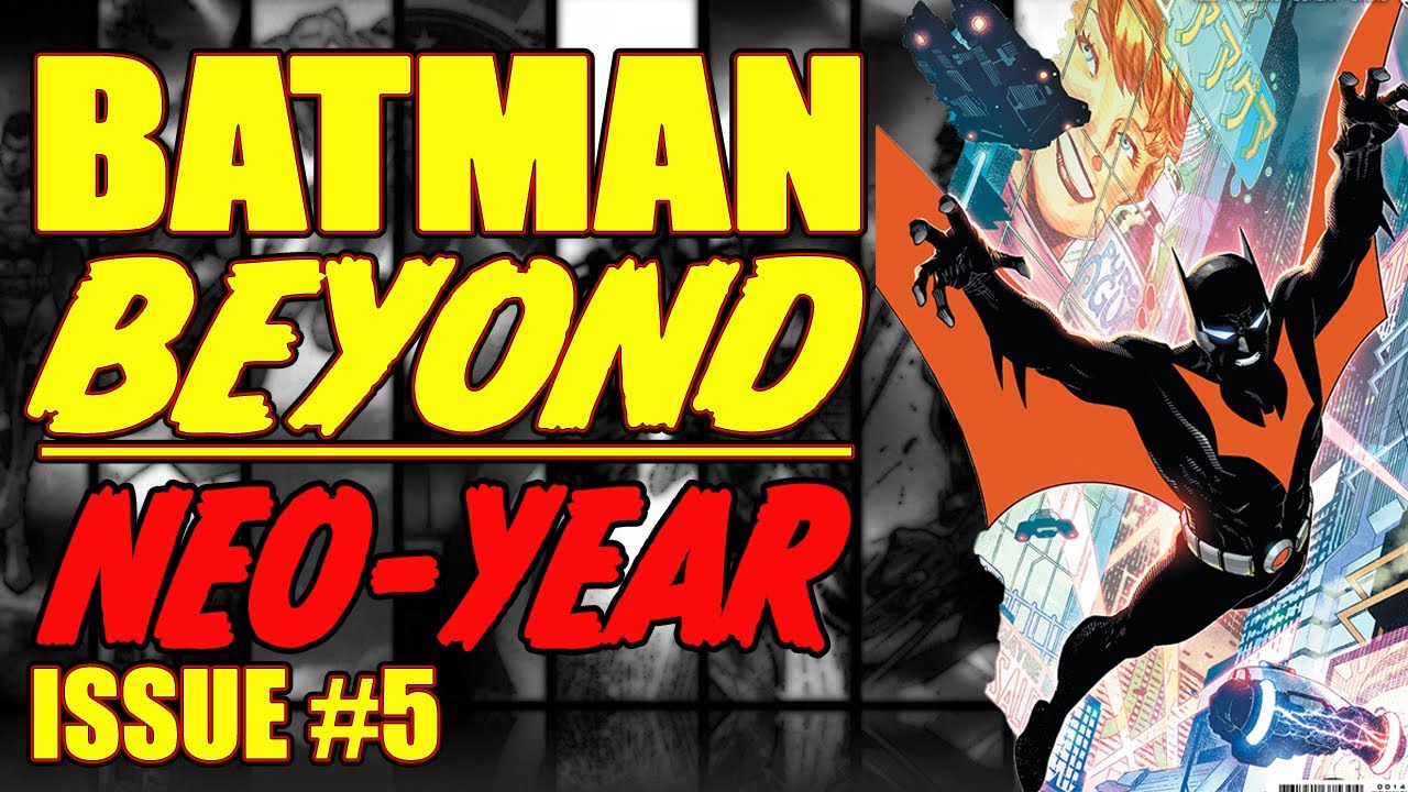 Batman Beyond: NEO-YEAR || GOTHAM IS ALIVE! || (issue 5, 2022) - YouTube