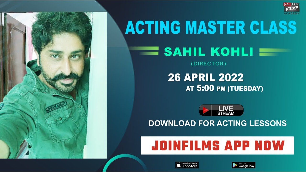 Acting Master Class with Director Sahil Kohli | Date 26/04/22 |Download ...