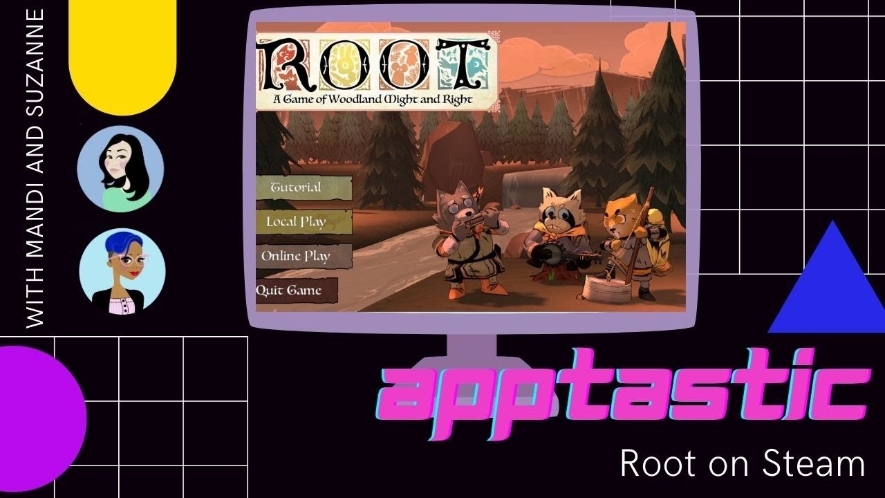 Apptastic! with Mandi and Suzanne - Root on Steam - YouTube