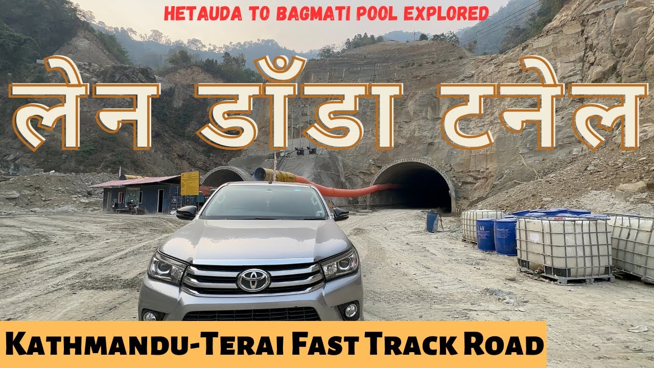 Kathmandu-Terai Fast Track Road || लेन डाँडा टनेल || Hetauda to Bagmati ...