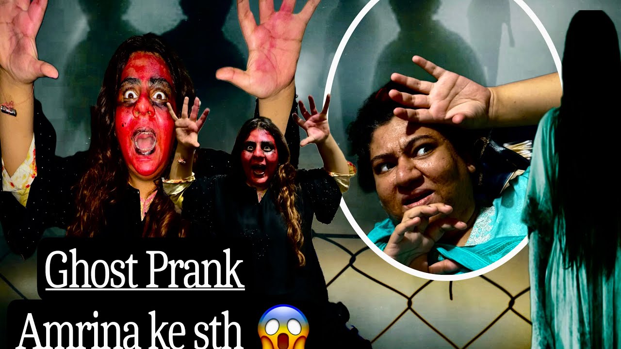 Amrina Ke Sth Kiya Horror prank | Ghost prank with sister | Amara with ...