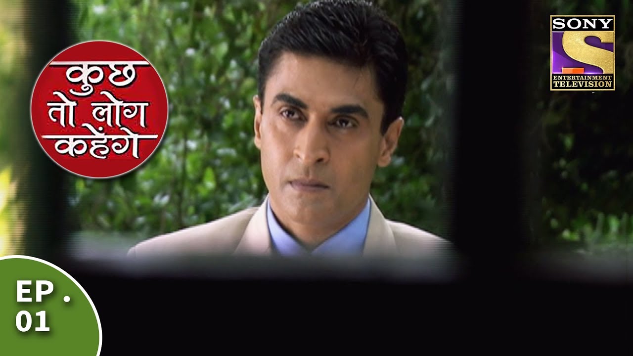 Kuch Toh Log Kahenge - Episode 1 - Meet Ashutosh And Nidhi - YouTube