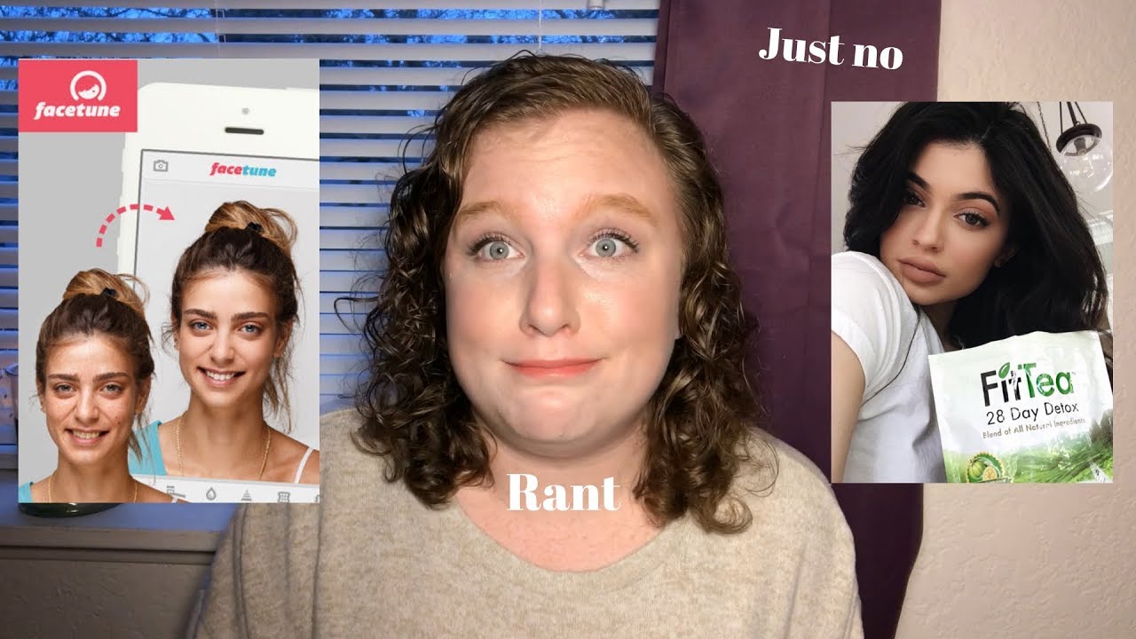 Rant || Facetune and “Detox Tea” ads - YouTube