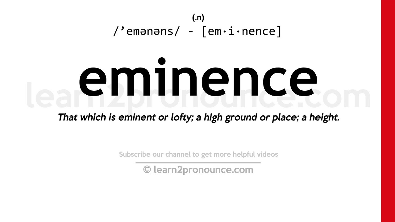 Pronunciation of Eminence | Definition of Eminence - YouTube