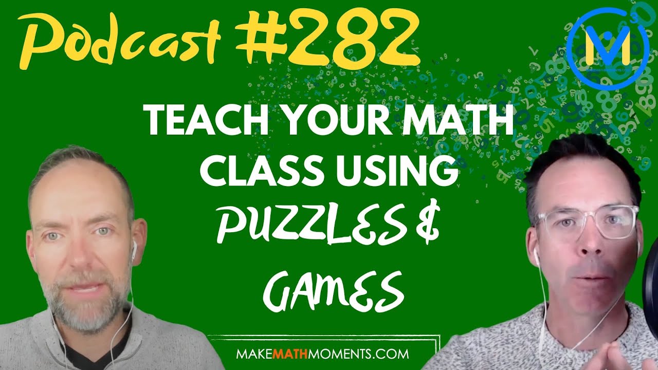 Ep282: Teach Your Math Class Using Puzzles & Games with Gordon Hamilton ...