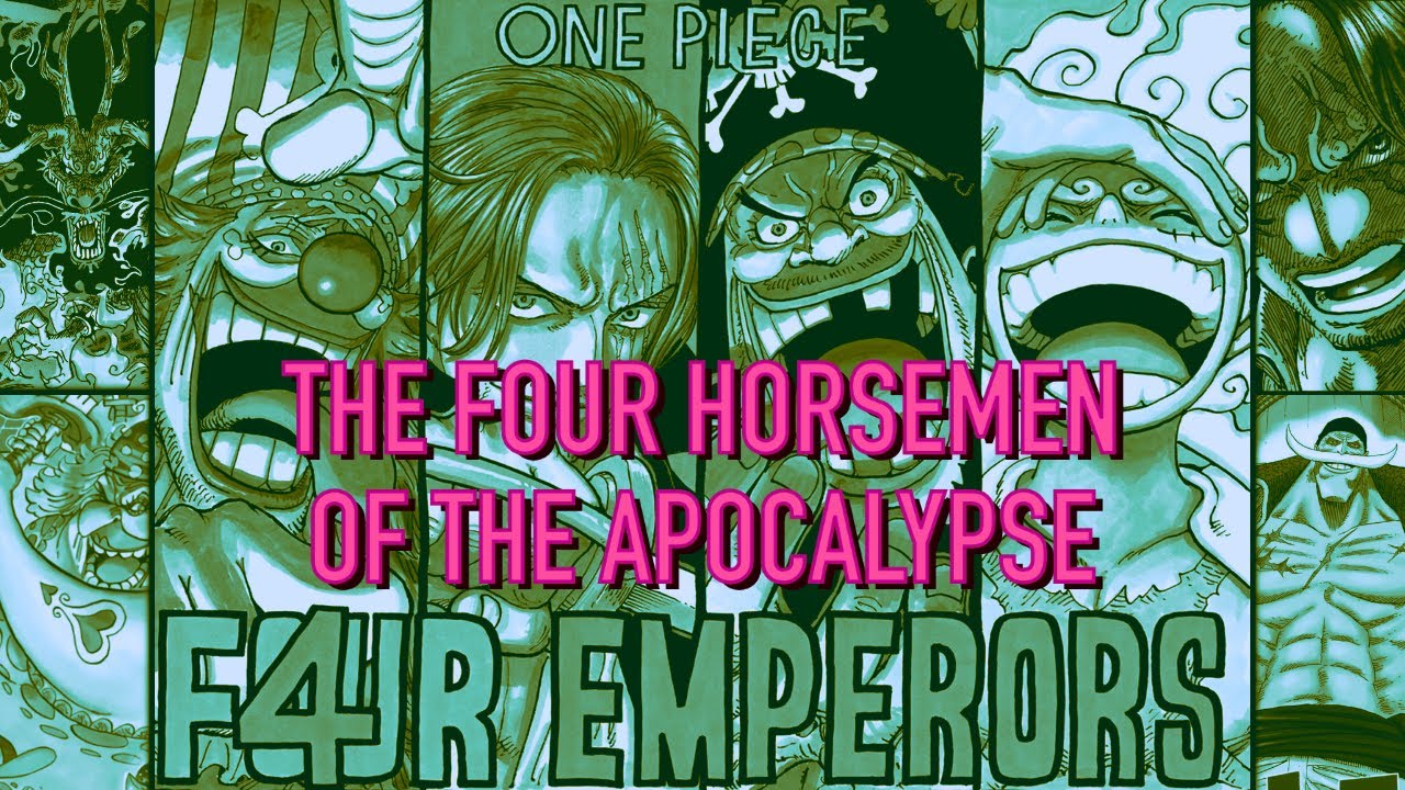 ONE PIECE SYMBOLISM: The Yonko are the Four Horseman of Apocalypse ...