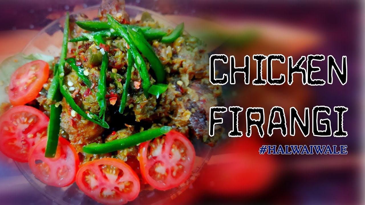How to Make Chicken Firangi /halwiwale/ chickenfood - YouTube