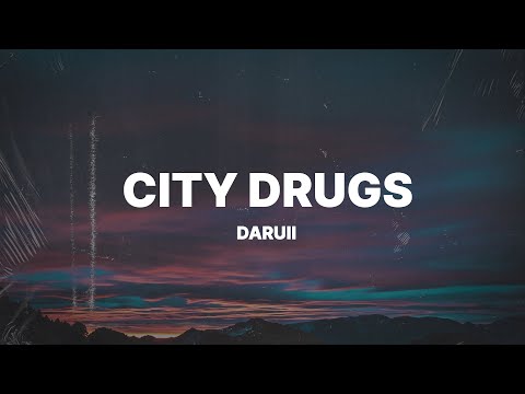 Daruii - City Drugs (Lyrics) - YouTube Music