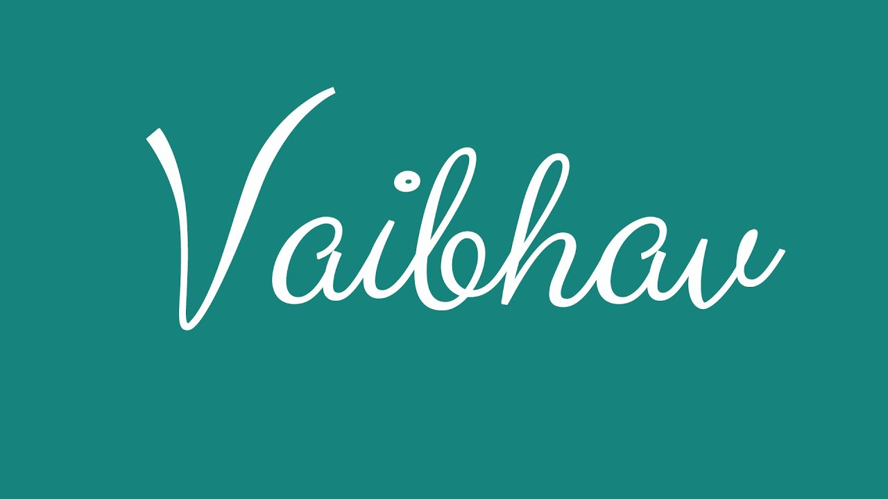 Learn how to Sign the Name Vaibhav Stylishly in Cursive Writing - YouTube