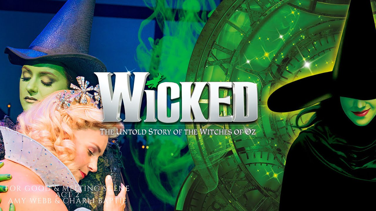 Wicked the Musical - For Good & Melting Scene - YouTube