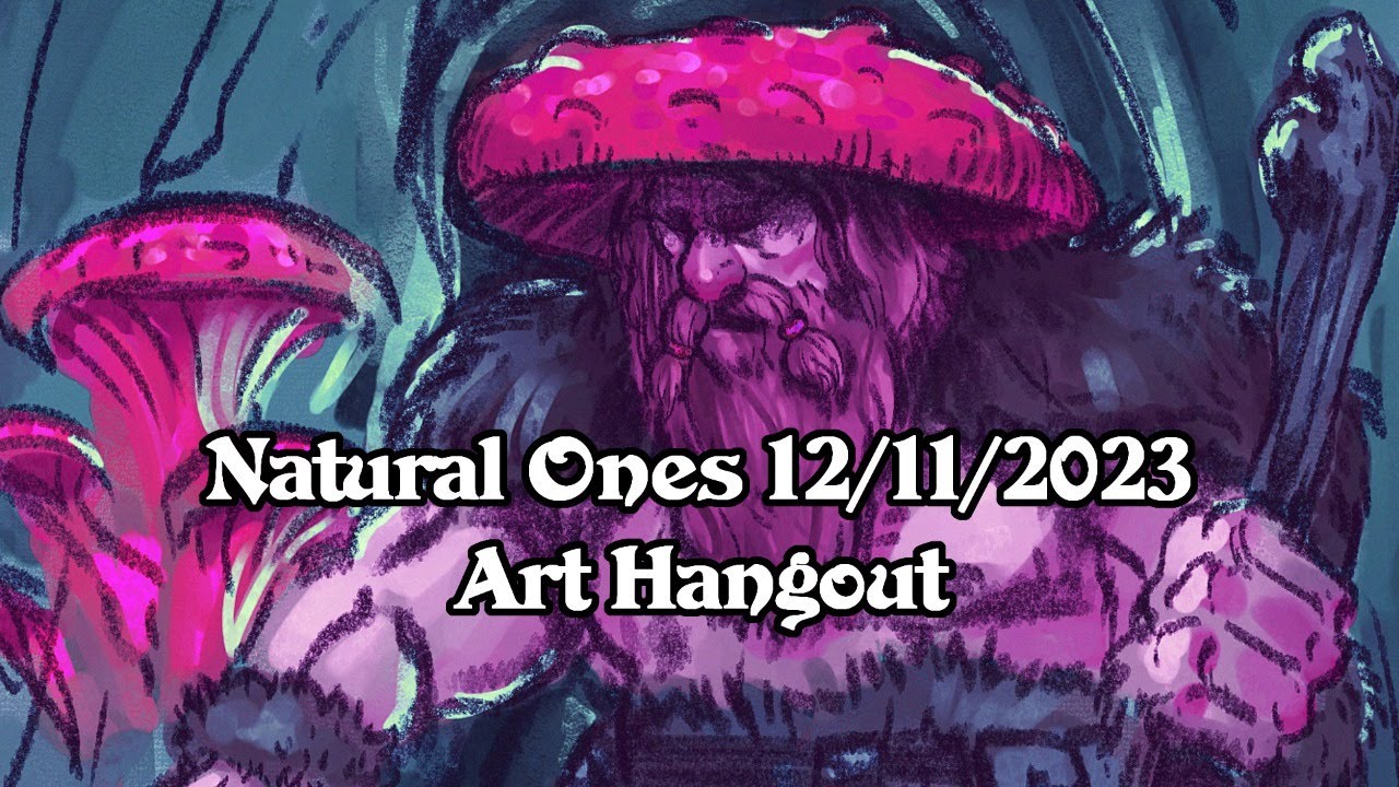 Natural Ones 12/11/2023 - Art Hangout - YouTube