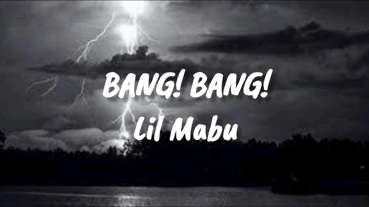 Lil Mabu Bang Bang Lyrics Youtube 2312