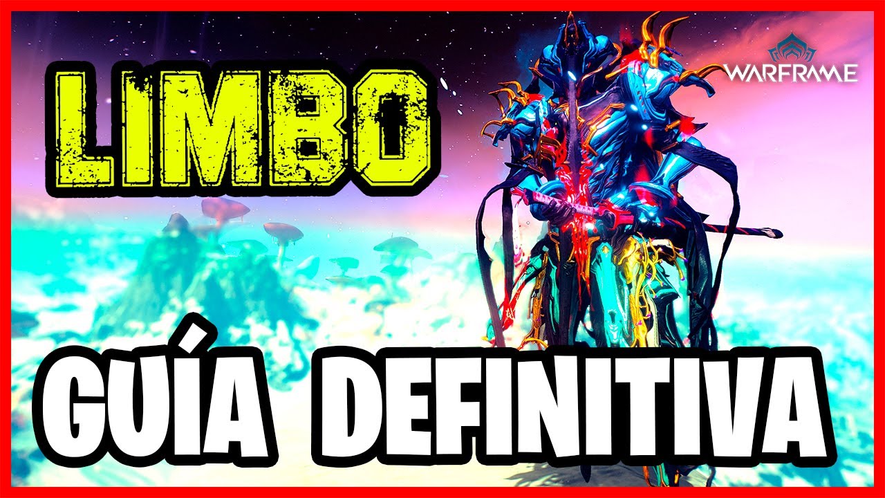 Warframe | LIMBO: GUÍA DEFINITIVA + BUILDS 2023 - YouTube