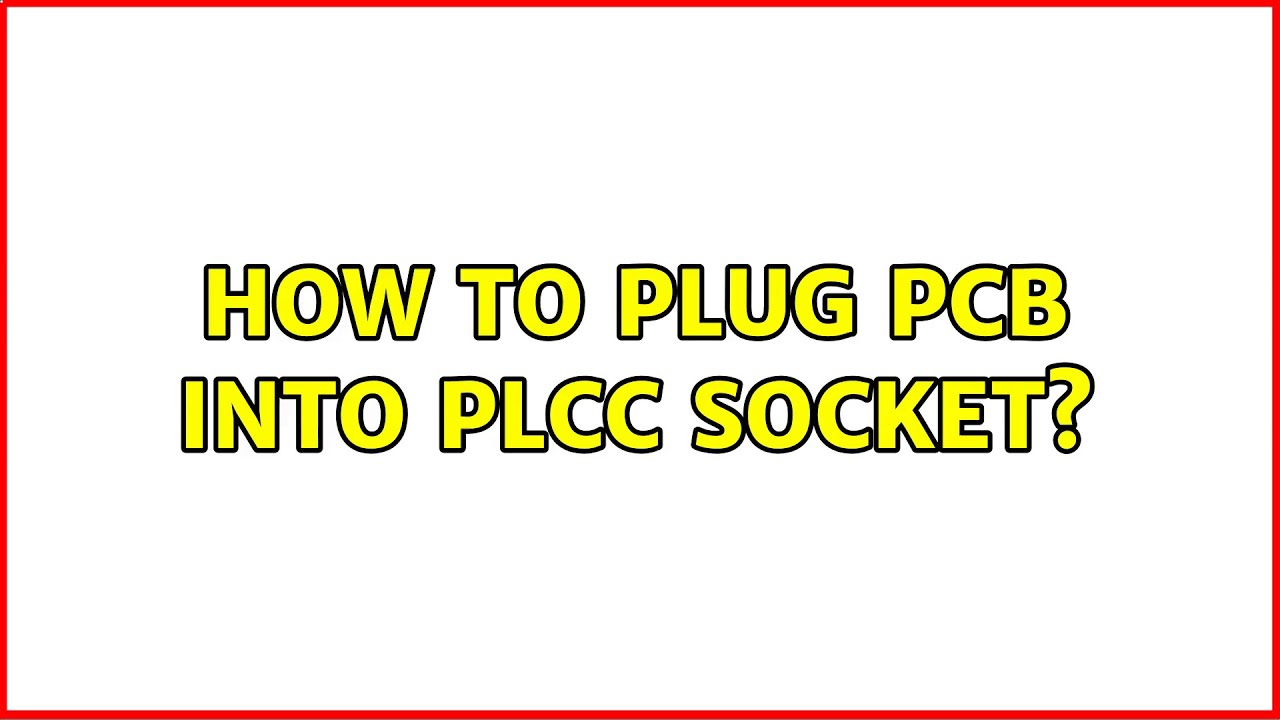 How to plug PCB into PLCC Socket? - YouTube