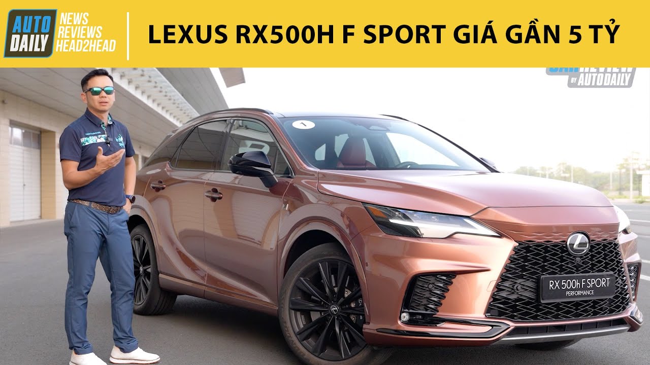 Trải nghiệm chi tiết "hàng nóng" Lexus RX500h 2023 F Sport Performance giá gần 5 tỷ |Autodaily ...