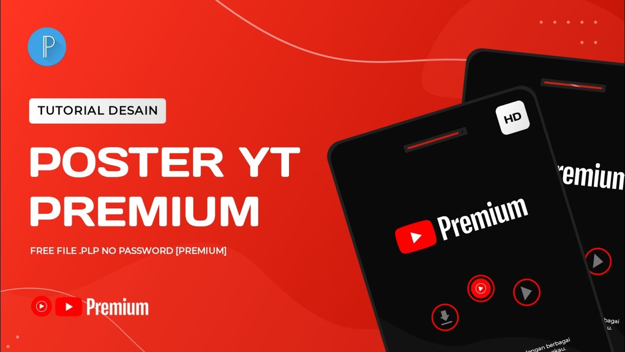 TUTORIAL DESAIN POSTER YT PREMIUM | FREE FILE .PLP [NO PASSWORD] - YouTube
