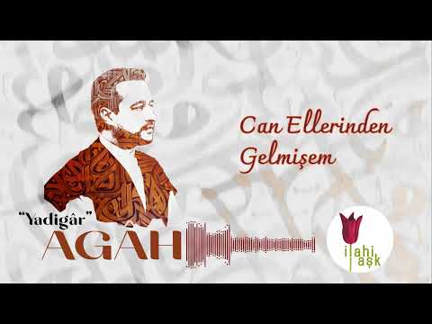 Agâh - Can Ellerinden Gelmişem | Yadigâr Albümünden