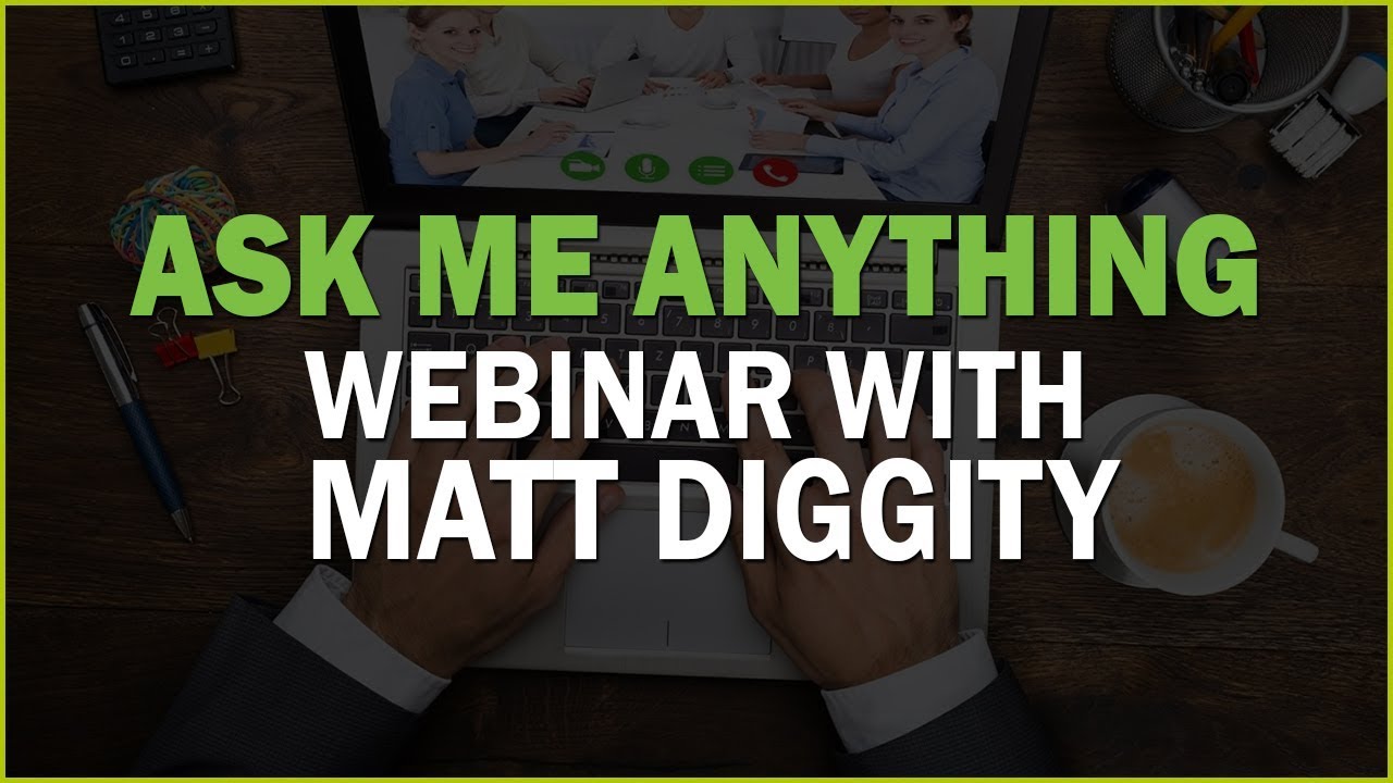 Ask Me Anything Webinar With Matt Diggity Youtube