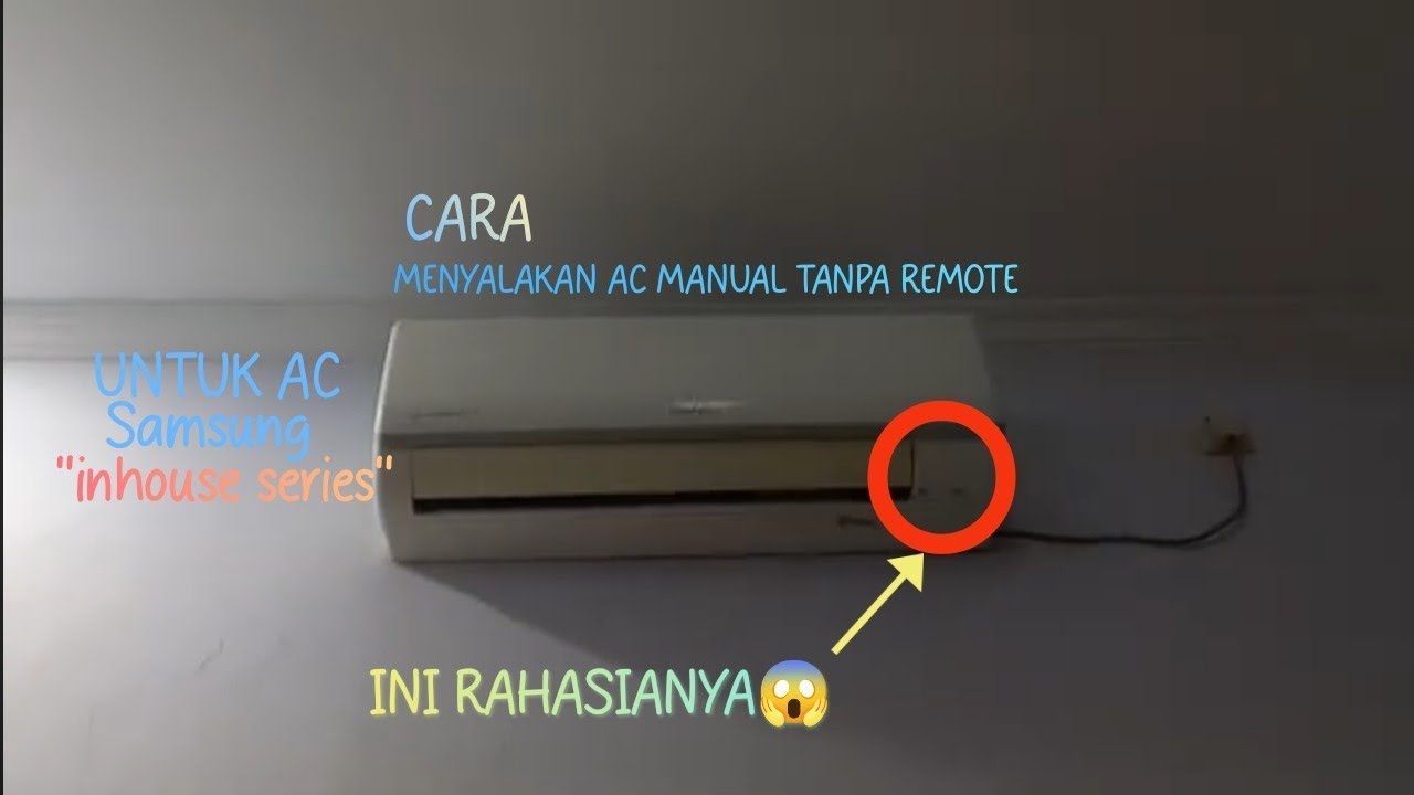 Tips n tricks cara menyalakan AC manual Samsung Air Conditioner ...
