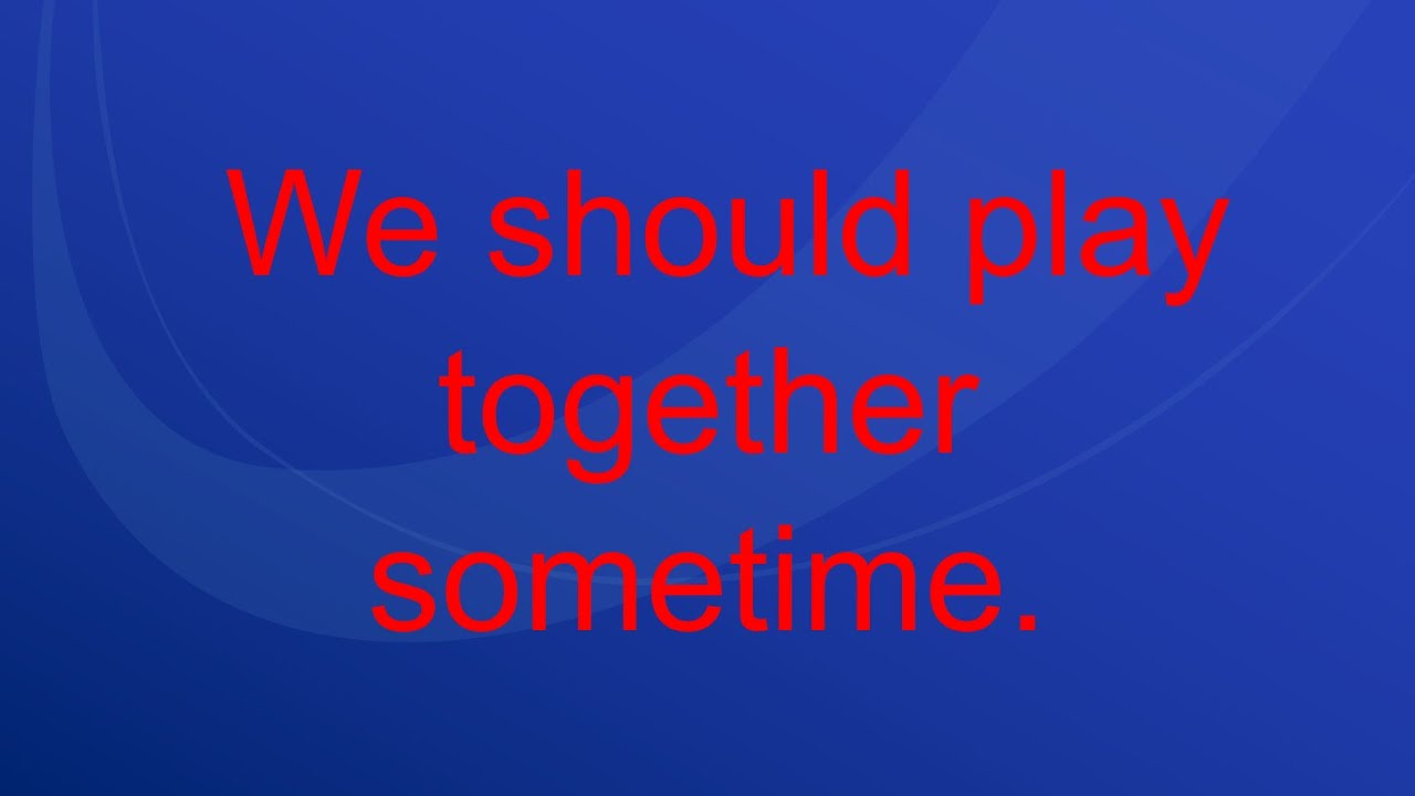 SOS 생활영어 12000 323회 "We should play together sometime." - YouTube