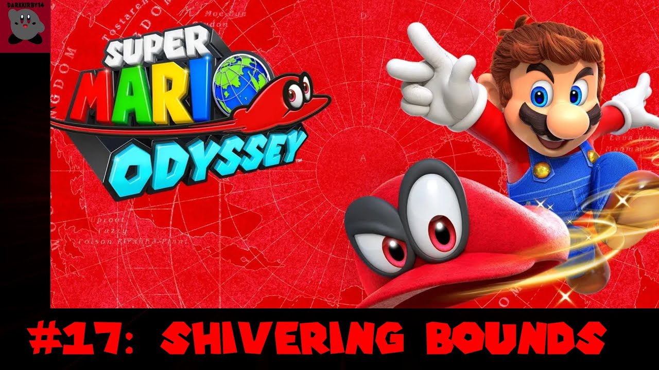 Super Mario Odyssey #17: Shivering Bounds - YouTube