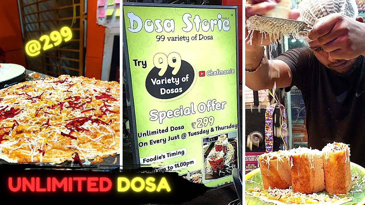 99 Variety of dosas from dosa story/Unlimited dosa @299rs/mogappair ...