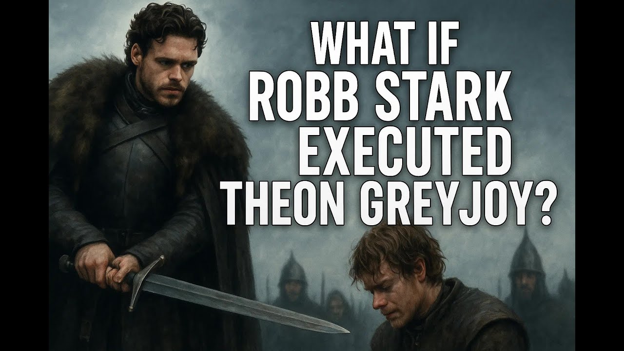 What If Robb Stark Executed Theon Greyjoy for Betraying Winterfell ...