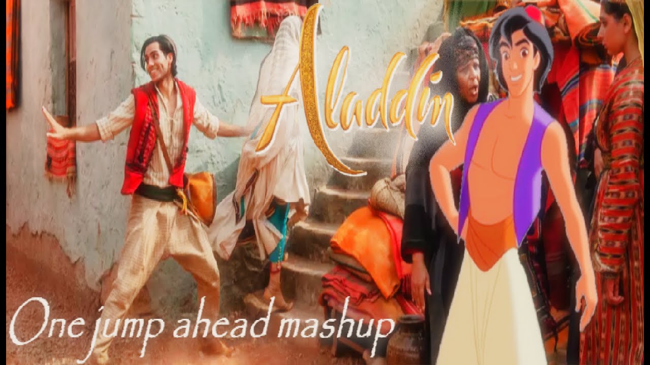 One Jump ahead mashup [Aladdin 1992 vs Aladdin 2019] - YouTube