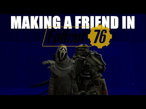 Making Friends In Fallout 76 - YouTube