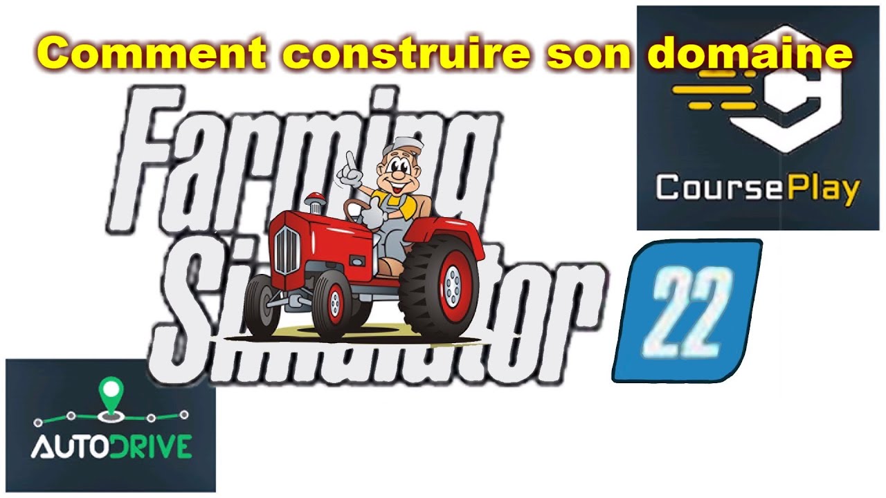 FS22 AutoDrive + FS22 CoursePlay (comment construire son domaine) - YouTube