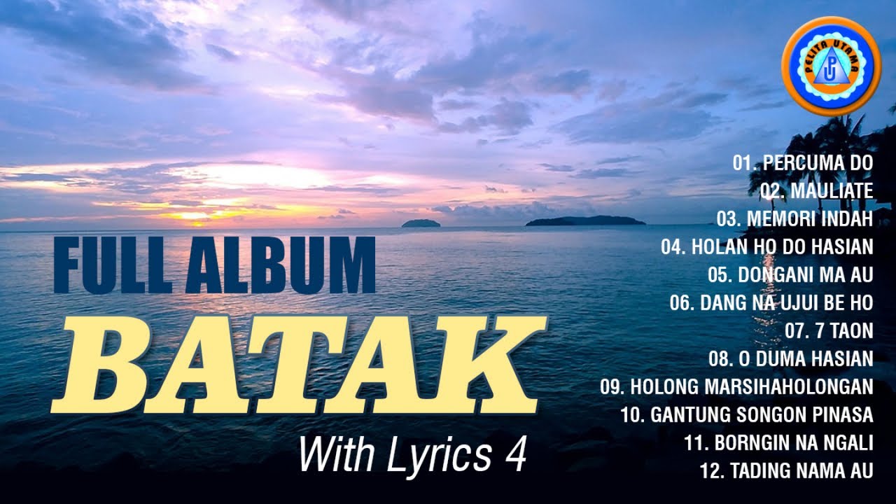 Lagu Batak - Full Album Batak With Lyrics 4 || FULL ALBUM BATAK ...