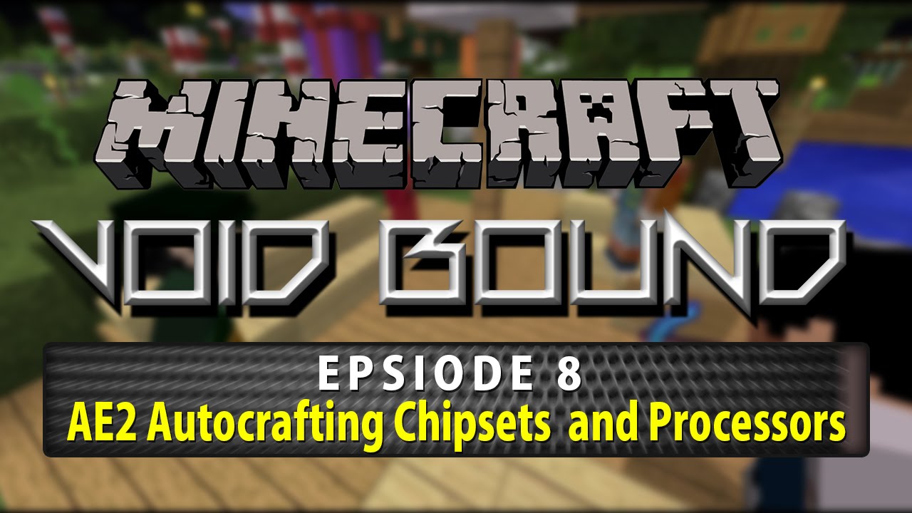 Voidbound | FTB | #8 - AE2 Autocrafting Chipsets and Processors - YouTube