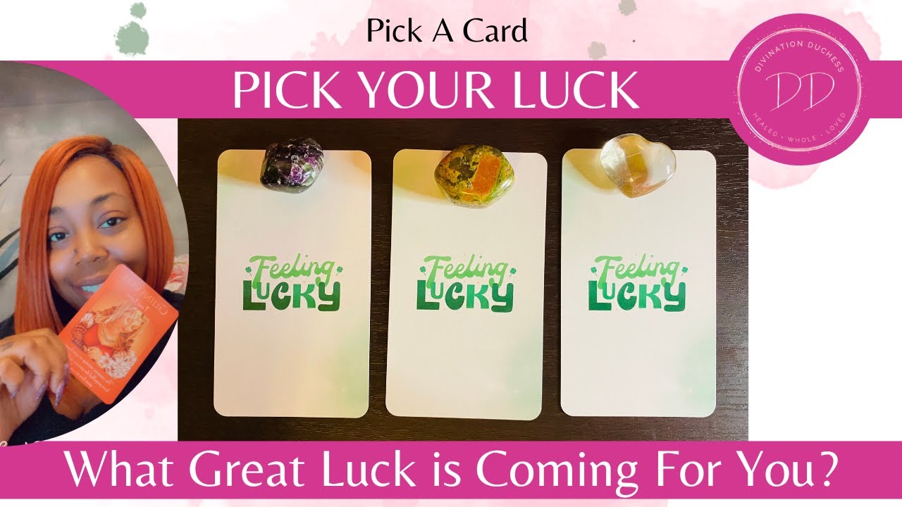 Pick A Card - Choose Your Luck - What Lucky Break is Waiting For You ...