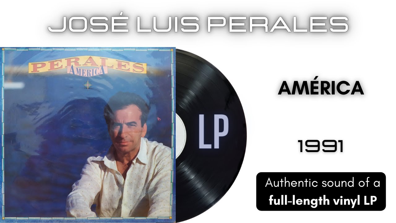 Jose Luis Perales - America [LP Full Album] - YouTube