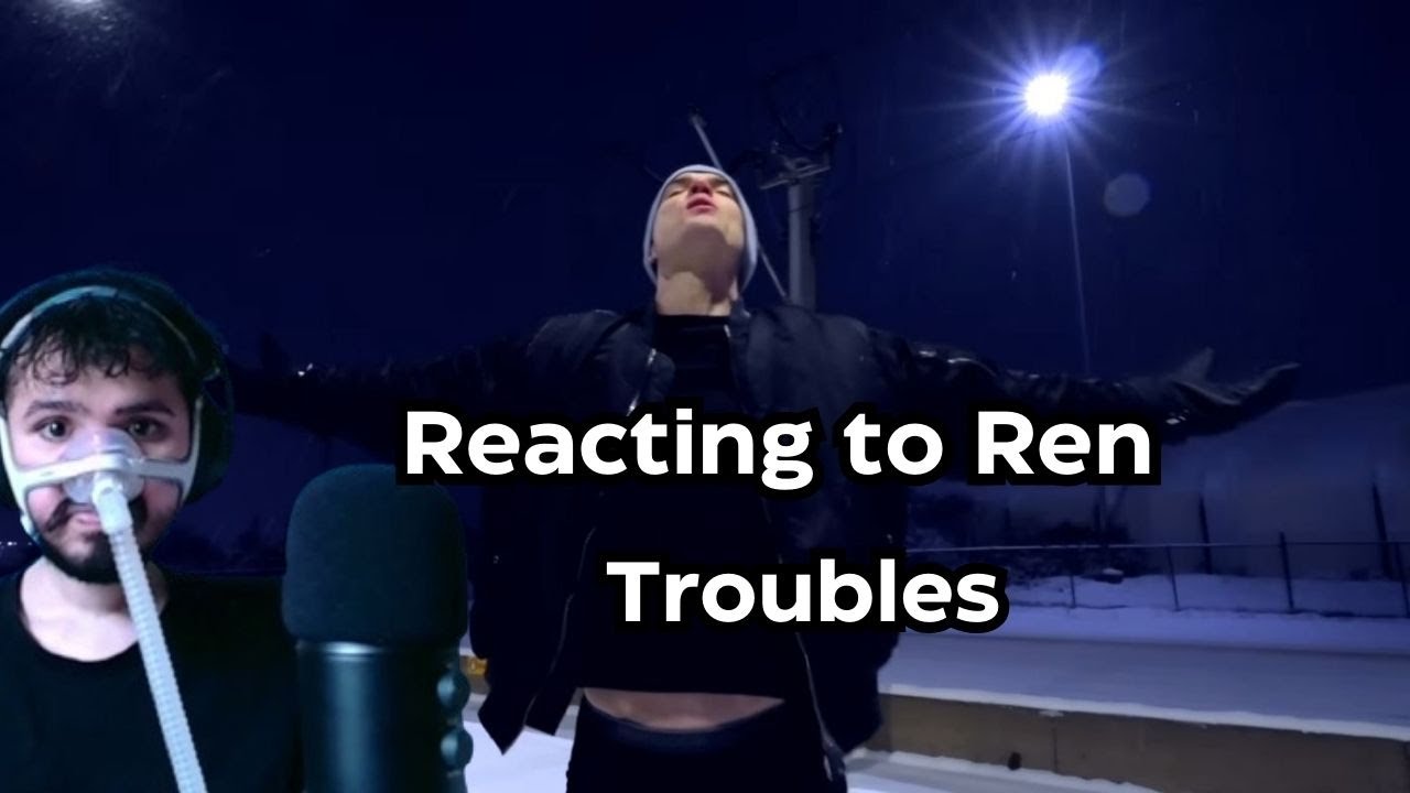 Reacting to Ren - Troubles 🧡| INTO THE RABBIT HOLE - YouTube