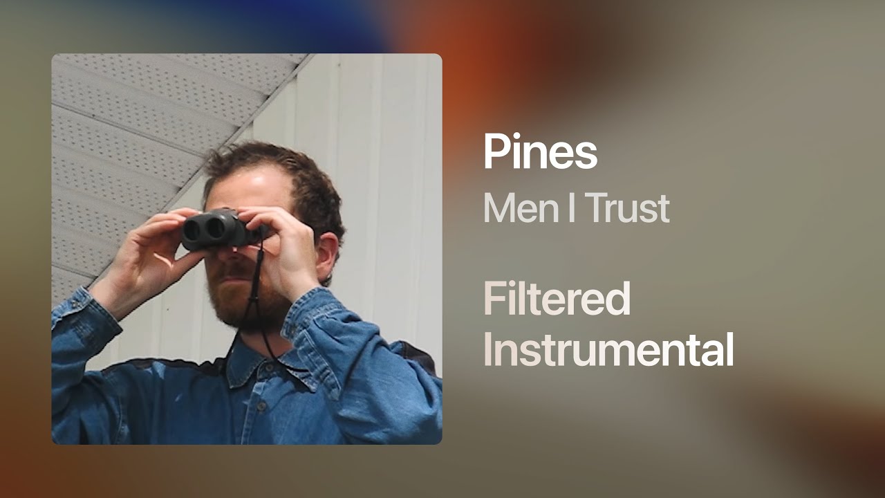 Men I Trust - Pines (Filtered Instrumental) - YouTube