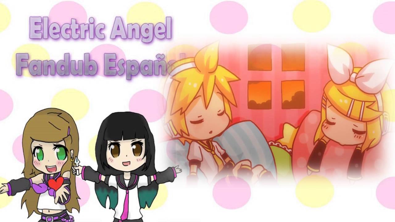 Rin y Len Electric Angel Fandub Español - YouTube