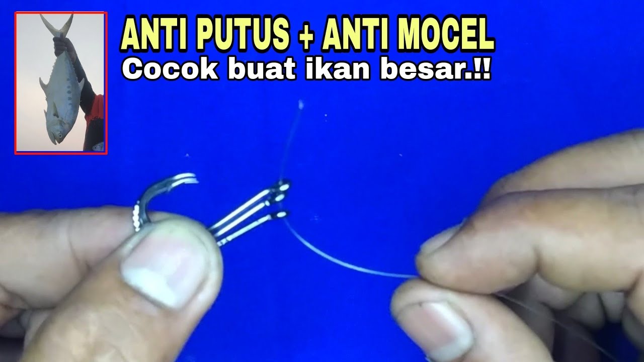 TARGET IKAN BESAR.!! Cara mudah mengikat kail pancing untuk rangkaian ...