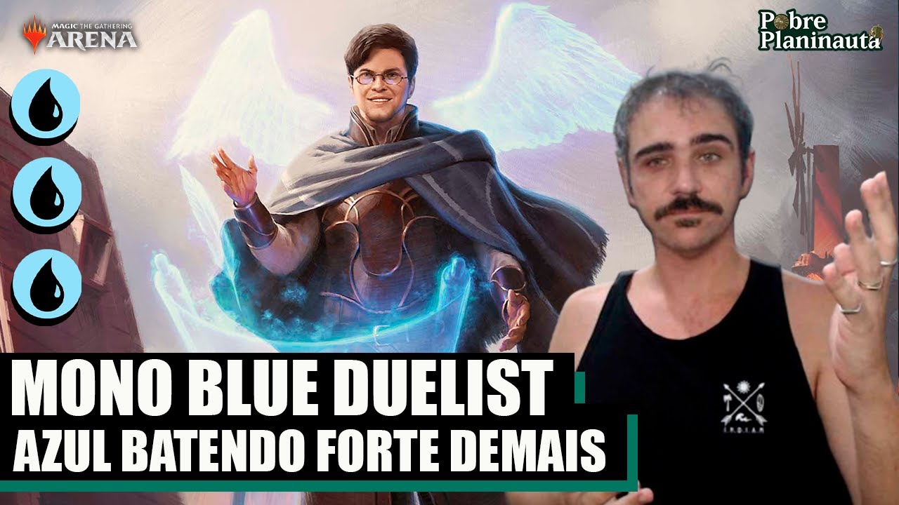 O MONO BLUE NUNCA BATEU TANTO - Mono Blue Duelist - MTG Arena-Standard ...