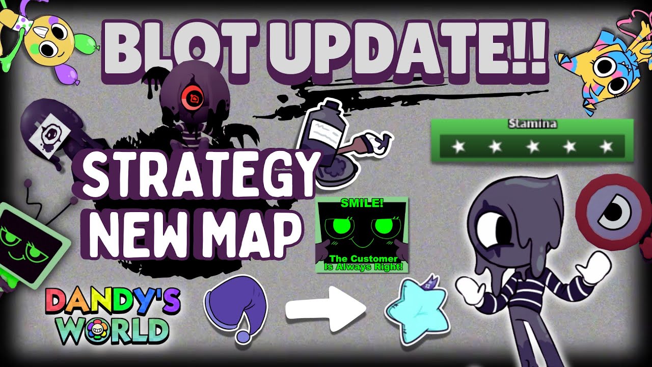 BLOT UPDATE!! | Chiến Thuật Blot, Bản Đồ Vee + Diner & Rainbow Walls...! | Dandy's World Alpha 0 ...