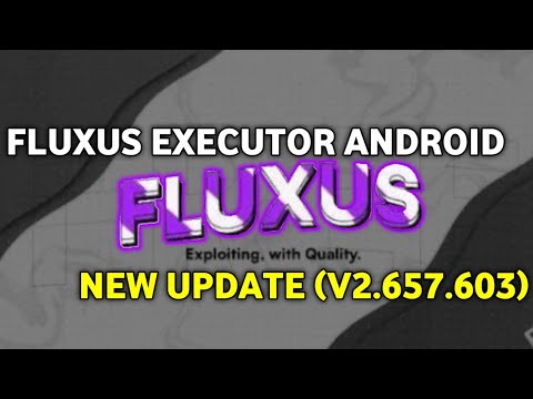 ROBLOX FLUXUS NEW UPDATE ANDROID V2.657.603 - YouTube