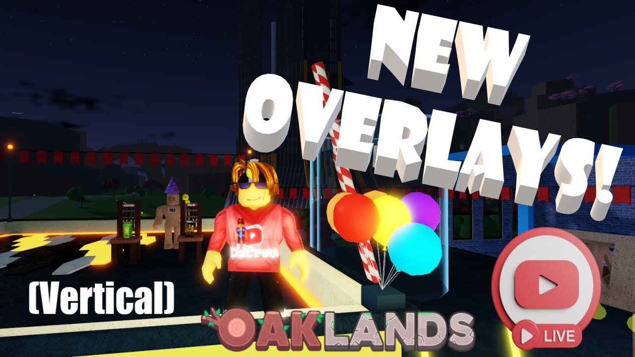 (Vertical) Roblox-DaLib's Live-OAKLANDS New Overlays! (Vertical) - YouTube