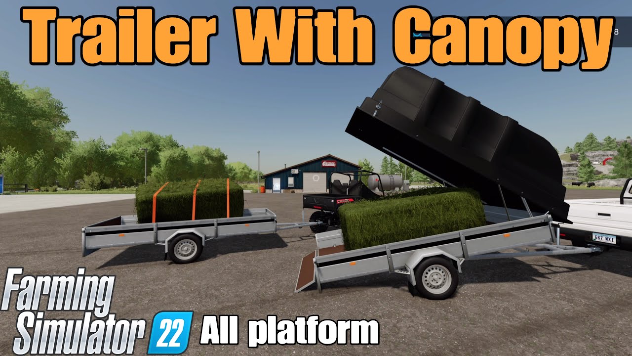 Trailer With Canopy FS22 mod for all platforms - YouTube