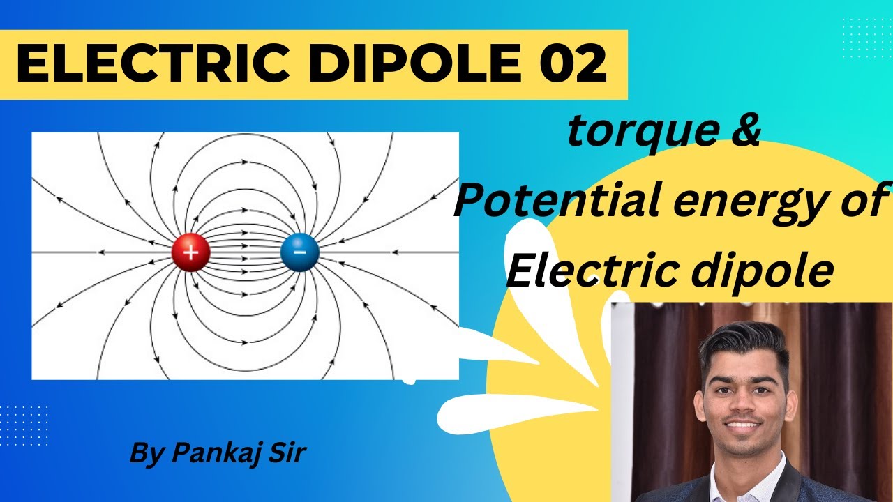 22_Electric dipole 02 for class 12th, jee, neet| Dipole moment ...