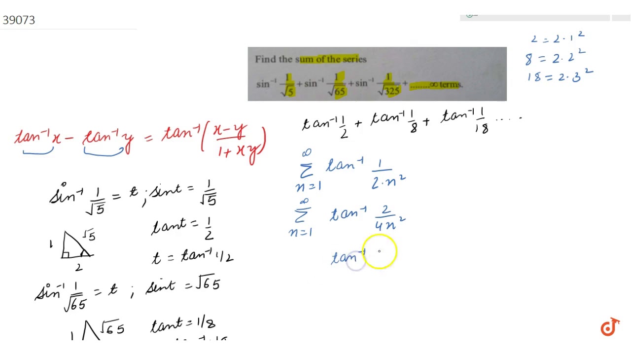 Q.29 Find the sum of the series `sin^(-1)(1/sqrt(5))+sin^(-1)(1/sqrt(65 ...
